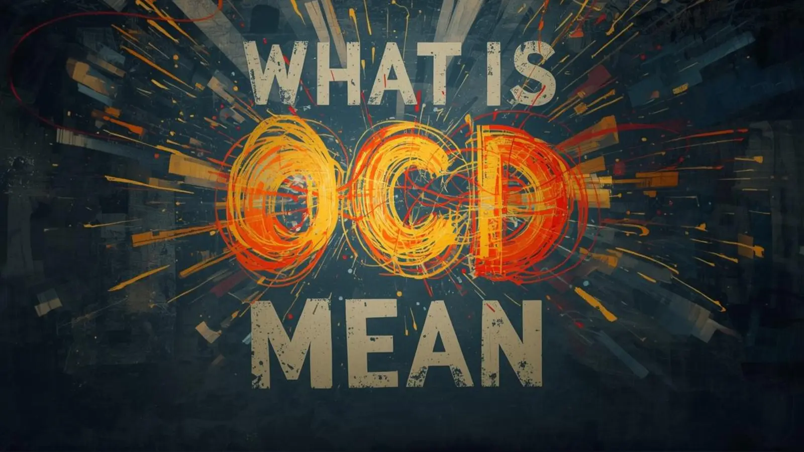 What Is OCD Mean – Meaning, Examples & Usage 2026